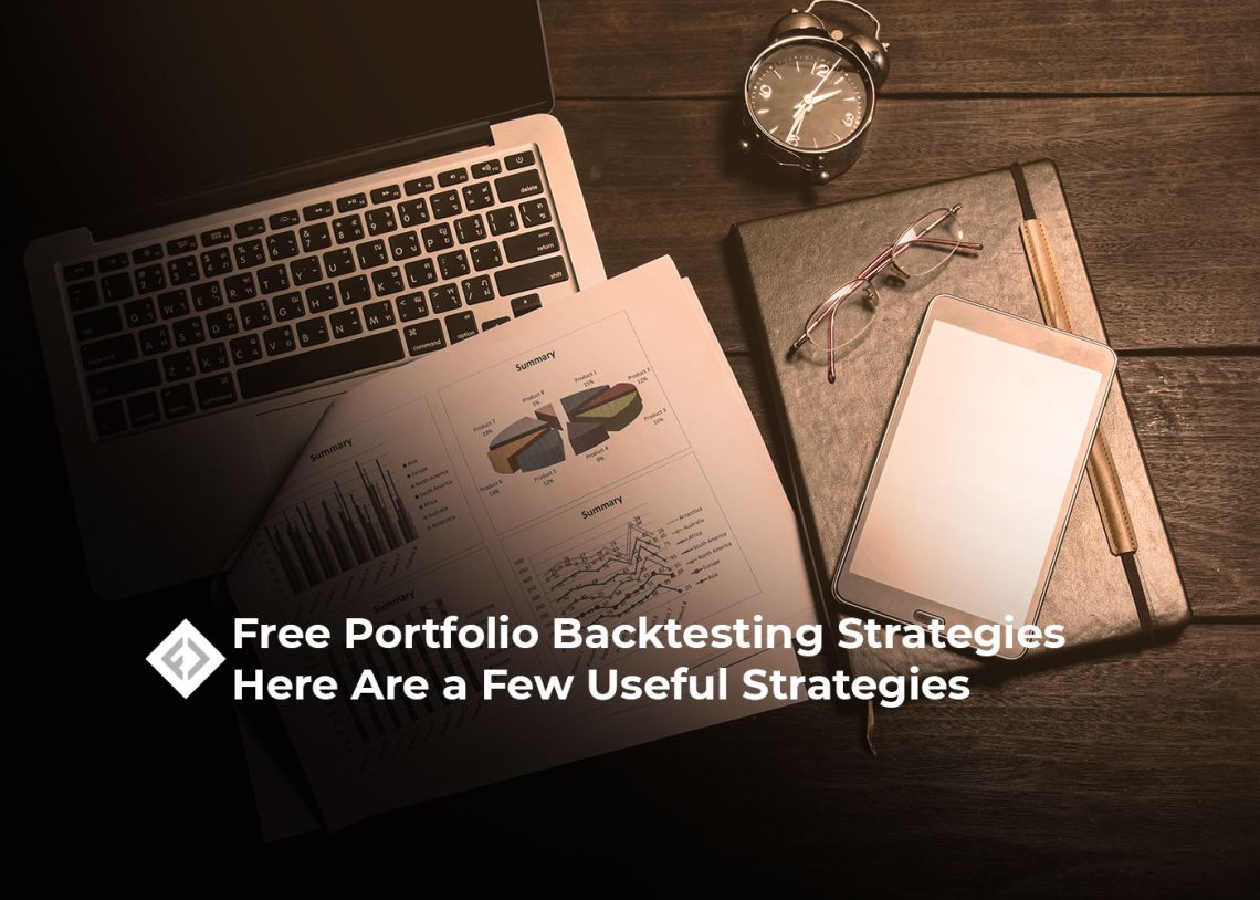 Free Portfolio Backtesting Strategies: Here Are a Few Useful Strategies ...