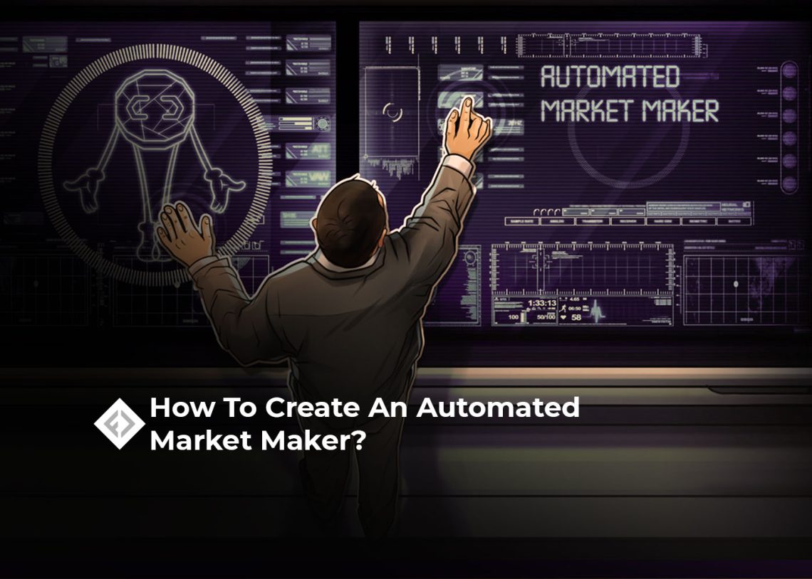 How To Create An Automated Market Maker? – FinCurrency