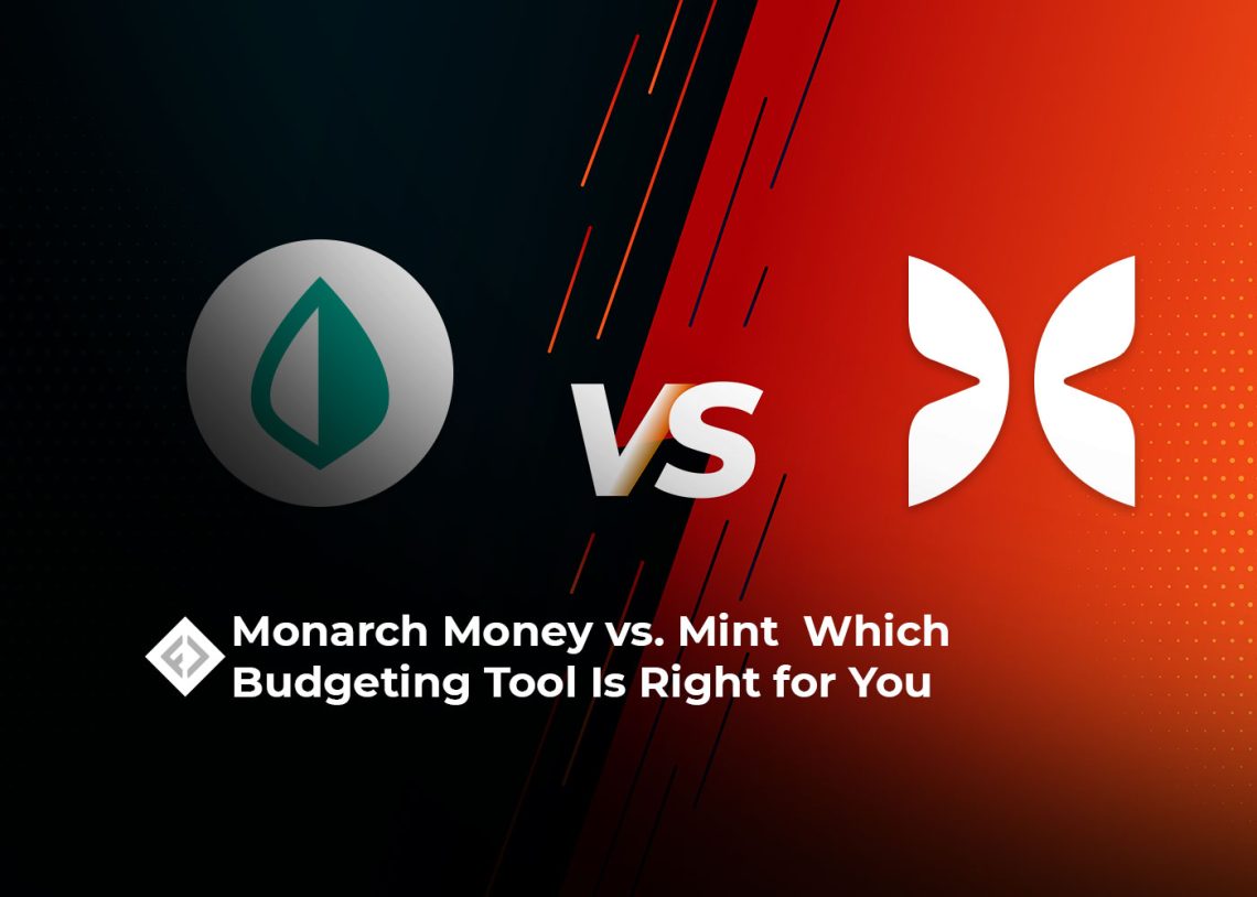 Monarch Money vs. Mint | Which Budgeting Tool Is Right for You? – FinCurrency